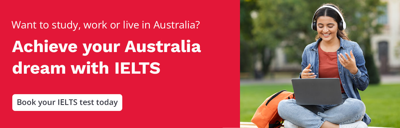 IELTS for Australia – English Test for Study, Work, Migration